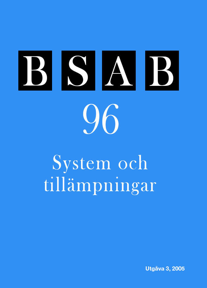BSAB 96. System och tillämpningar. Utgåv | Svensk Byggtjänst